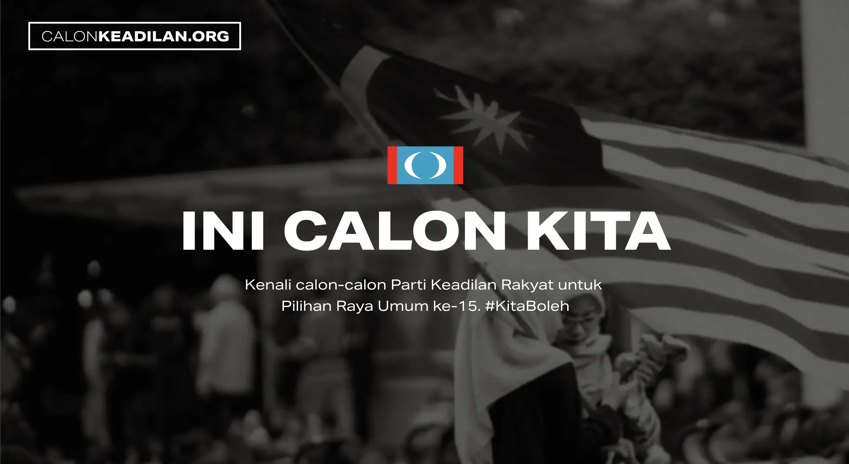 Calon Keadilan | Ini Calon Kita | Kita Boleh